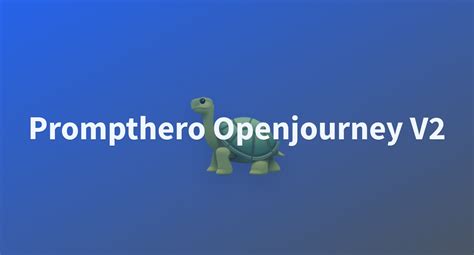 Prompthero Openjourney V2 A Hugging Face Space By Bwaykc
