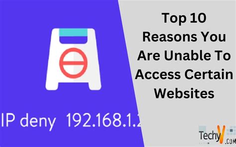 Top 10 Reasons You Are Unable To Access Certain Websites Techyv Com