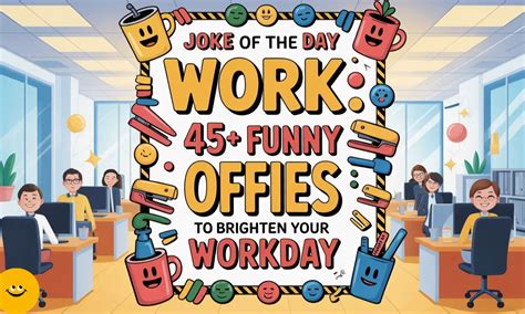 Joke Of The Day For Work 45 Funny Office Jokes To Brighten Your