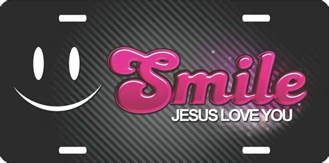 Smile Christian Lord God Jesus Love You Christ License Plate Car Truck