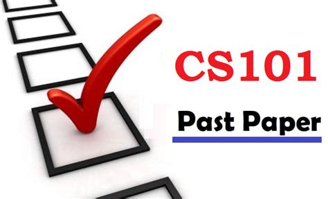 Cs101 Solved Past Papers Cs101 Moaaz Past Papers