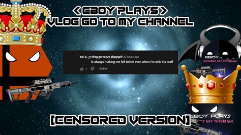 Vlog Go To My Channel Spam Bots Eboy Plays WARNING NUDITY YouTube