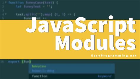 Easy Javascript Brief Intro To Js Modules 56 Youtube