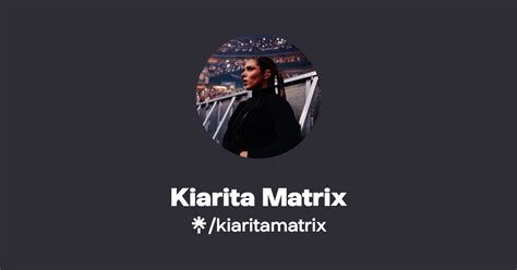 Kiarita Matrix Instagram Tiktok Linktree