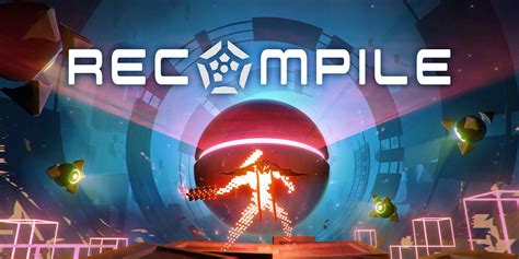 Recompile Review A Stunning Game Despite Its Faults
