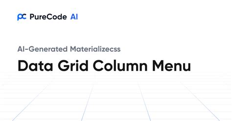 Build Materializecss Data Grid Column Menu With Ai