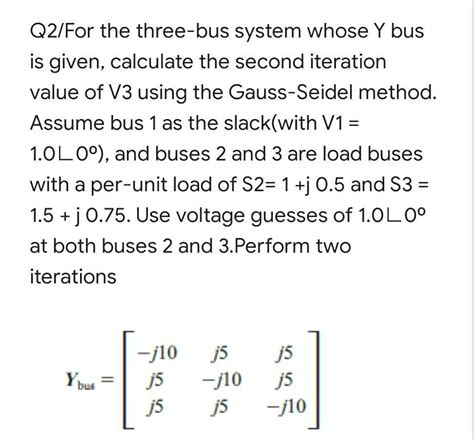 Solved Q For The Three Bus System Whose Y Bus Is Given Chegg Com