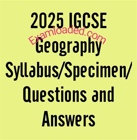 2025 Igcse Geography Syllabusspecimenquestions And Answers