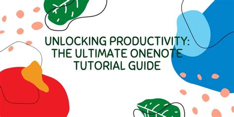 Unlocking Productivity The Ultimate OneNote Tutorial Guide