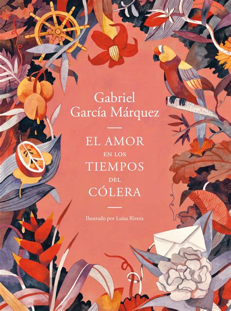 El Amor En Los Tiempos Del Cólera Edición Ilustrada Love In The