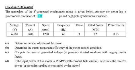 Question 2 30 Marks The Nameplate Of The Y Connected Synchronous Motor Is Given Below Assume The