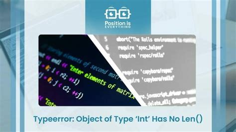 Typeerror Object Of Type ‘int Has No Len Explained Position Is