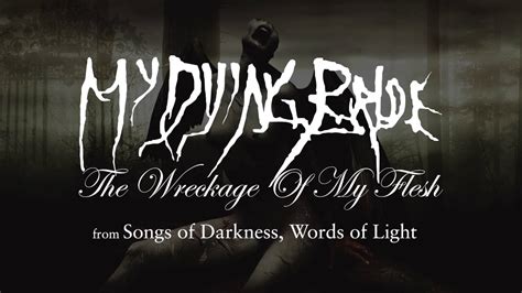 My Dying Bride The Wreckage Of My Flesh From Songs Of Darkness