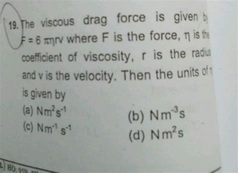 The Viscous Drag Force Is Given B F 6πηr Where F Is The Force η Is The C