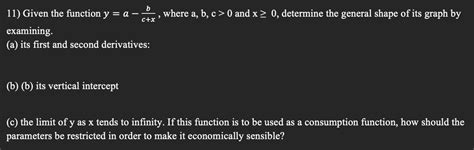solved 11 given the function y a−c xb where a b c 0 and