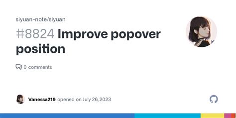 Improve Popover Position · Issue 8824 · Siyuan Notesiyuan · Github