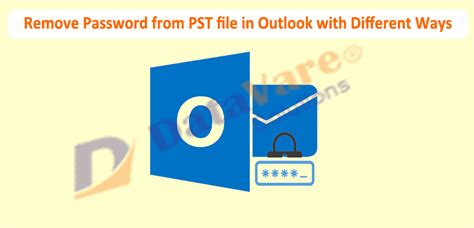 How To Remove Password From Pst File In Outlook Within Few Clicks