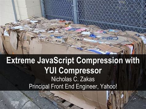 Extreme Javascript Compression With Yui Compressor Ppt