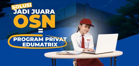 Bimbel Privat OSN, ISO, IMO - SD Terbaik - Bimbel Masuk PTN - SNBT 2025, Ujian Mandiri PTN ...