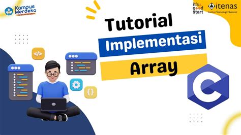Array Tutorial Implementasi Array Dalam Pemrograman C Algoritma