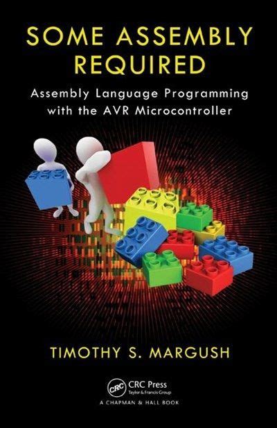 Some Assembly Required Assembly Language Programming With The Avr