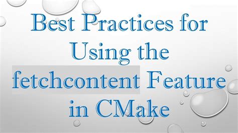 Best Practices For Using The Fetchcontent Feature In Cmake Youtube