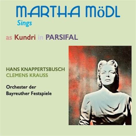 Martha Mödl Sings Parsifal Martha Modl Qobuz
