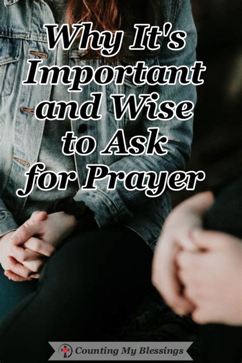 Why Its Important And Wise To Ask For Prayer Counting My Blessings