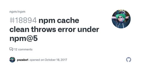 Npm Cache Clean Throws Error Under Npm Issue Npm Npm GitHub