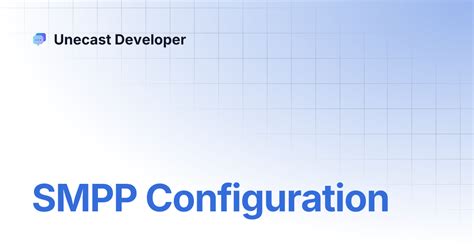 Smpp Configuration Unecast Developer