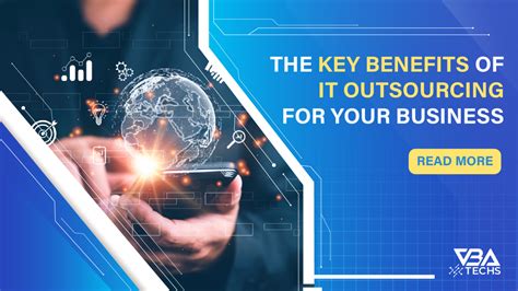 The Key Benefits Of It Outsourcing For Your Business Vbatechs