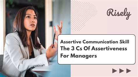 Assertive Communication Skill The 3 Cs Of Assertiveness For Managers