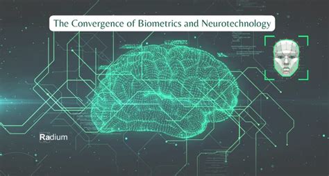 The Convergence Of Biometrics And Neurotechnology Shaping The Future