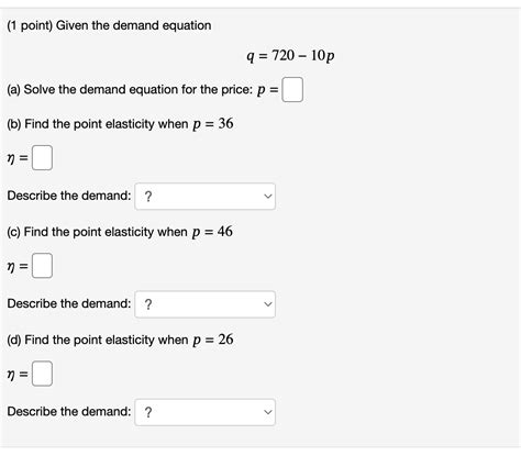1 Point Given The Demand Equation Q 720−10p A