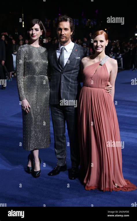 Actors Anne Hathaway Matthew Mcconaughey And Jessica Chastain Right