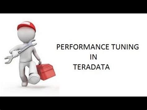 PERFORMANCE TUNING IN TERADATA YouTube