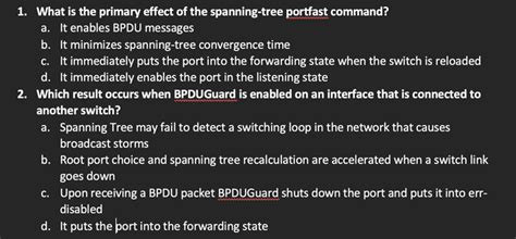 Solved 1 What Is The Primary Effect Of The Spanning Tree Portfast
