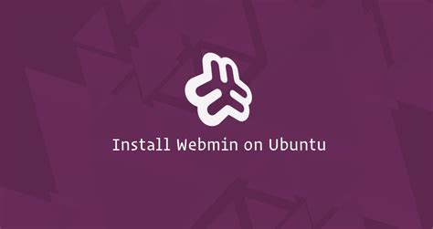 how to install webmin on ubuntu 18 04 linuxize