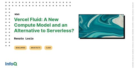 Serverless Awslambda Vercel Cloudcomputing Infoq Infoq