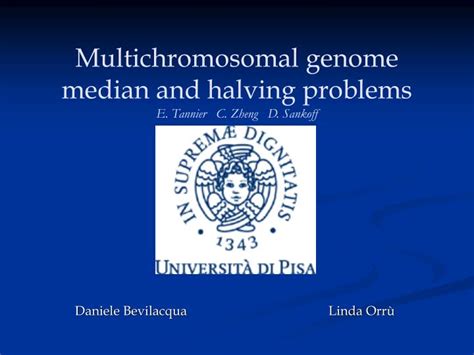 Ppt Multichromosomal Genome Median And Halving Problems E Tannier C Zheng D Sankoff
