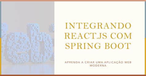 Integrando Reactjs Com Spring Boot Hacker Culture