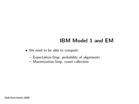 Ppt Statistical Machine Translation Part Ii Word Alignments And Em Powerpoint Presentation