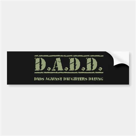 Dadd Dads Against Daughters Dating Bumper Sticker Zazzle