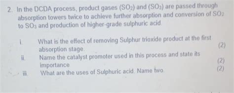 Solved 2 In The Dcda Process Product Gases So2 And So3