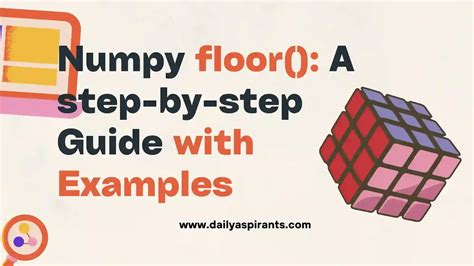 Numpy Floor A Step By Step Guide With Examples