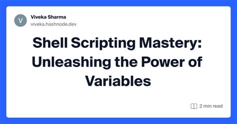 Viveka Sharma on LinkedIn: Shell Scripting Mastery: Unleashing the Power of Variables