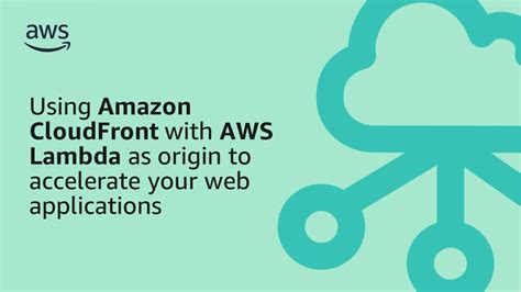 Using Amazon CloudFront With AWS Lambda As Origin To Accelerate Your Web Applications