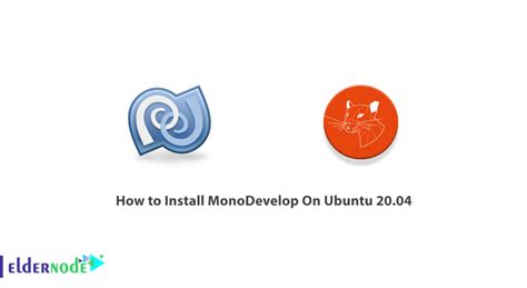 How To Install Monodevelop On Ubuntu 2004 Eldernode Blog