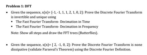 Solved Problem 1 Dft Given The Sequence X N [ 1 1 1 1 2 1 0 2] Prove The Discrete Fourier