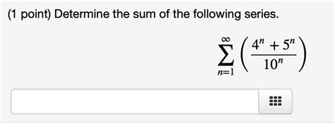 solved 1 point determine the sum of the following series